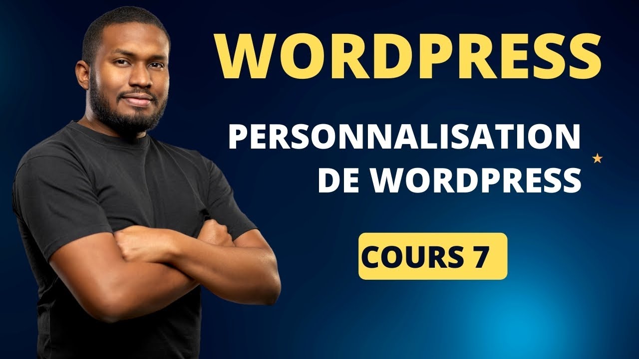 COURS 7 : Personnalisation de WordPress PARTIE 3 - YouTube