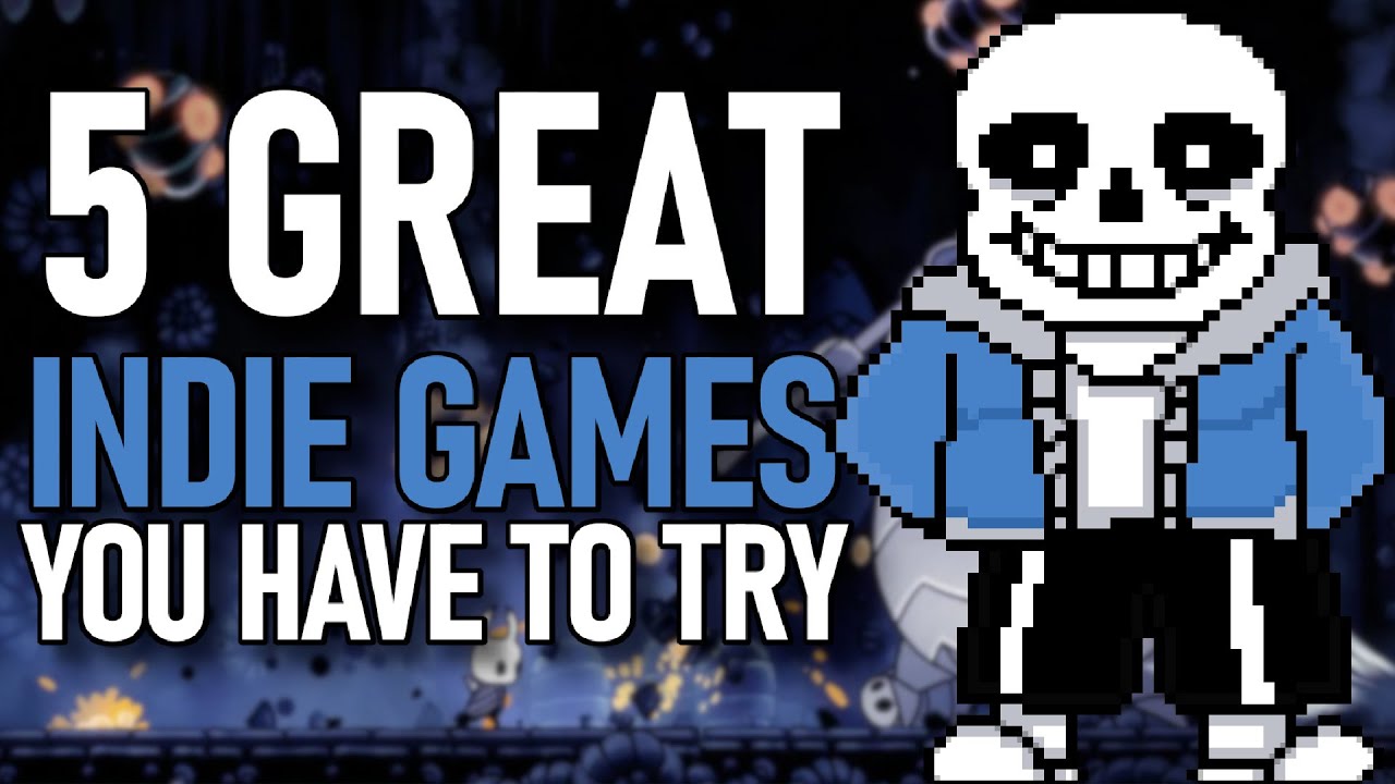 TOP 5 Indie Games For Newbies! Best Indie Games To Play - YouTube