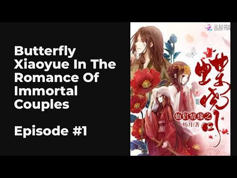 Butterfly Xiaoyue In The Romance Of Immortal Couples EP1-10 FULL | 仙侣情缘之蝶晓月