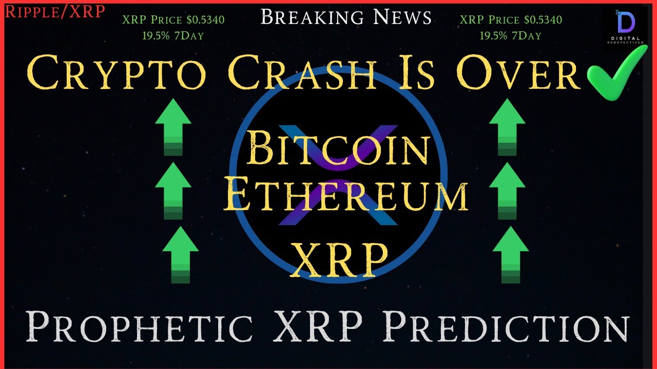 Ripple/XRP-CRypto Crash Is Over, BTC/ETH/XRP All Up,Prophetic XRP ...