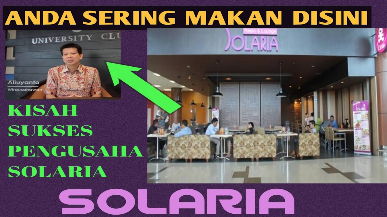 CERITA SUKSES ¶¶ PEMILIK SOLARIA DENGAN MODAL SEADANYA - YouTube