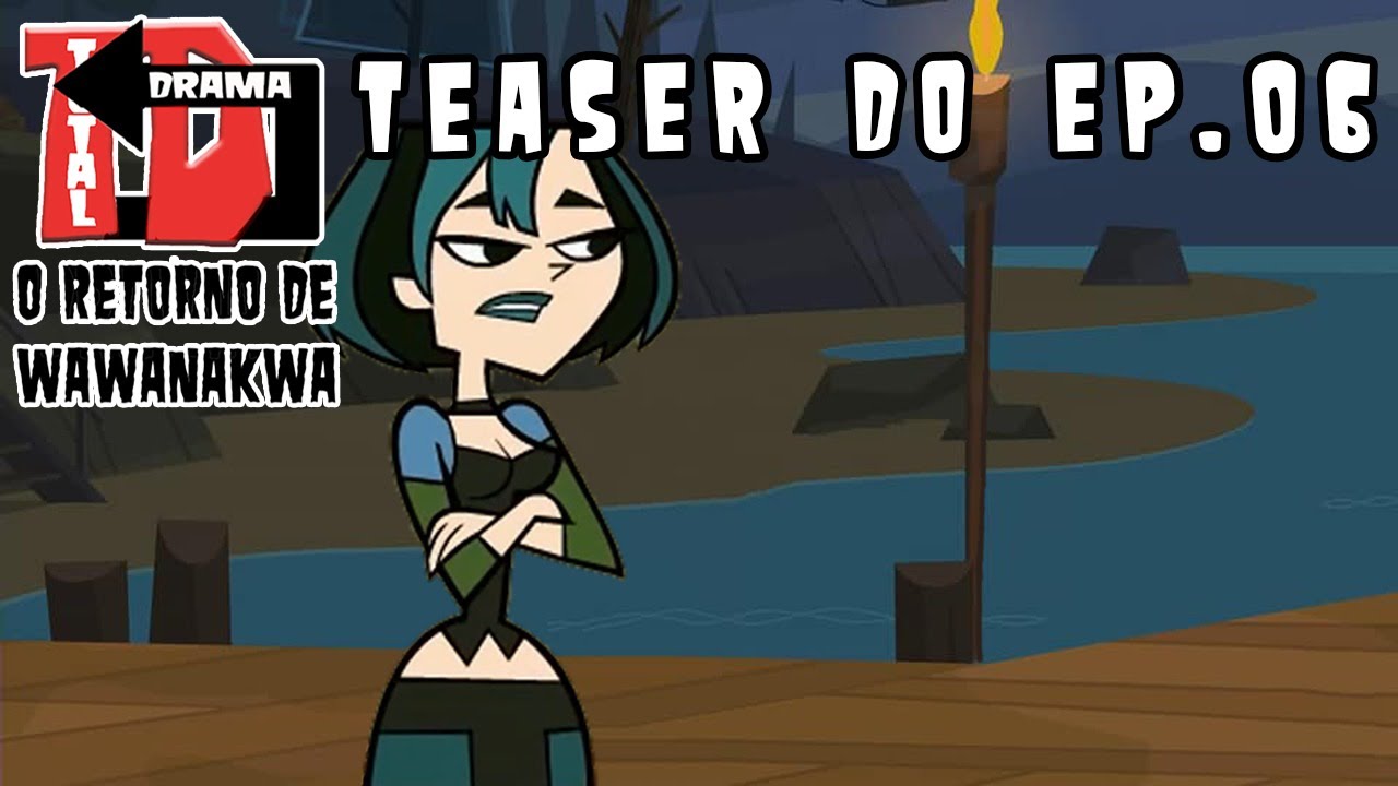 Drama Total O Retorno - TEASER DO EPISÓDIO 06!! - YouTube