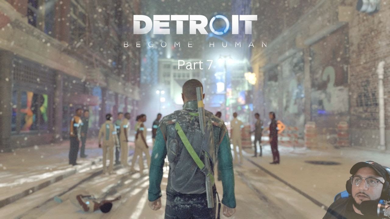 Even Androids Have A Breaking Point | Detroit: Become Human - Part 7 ...