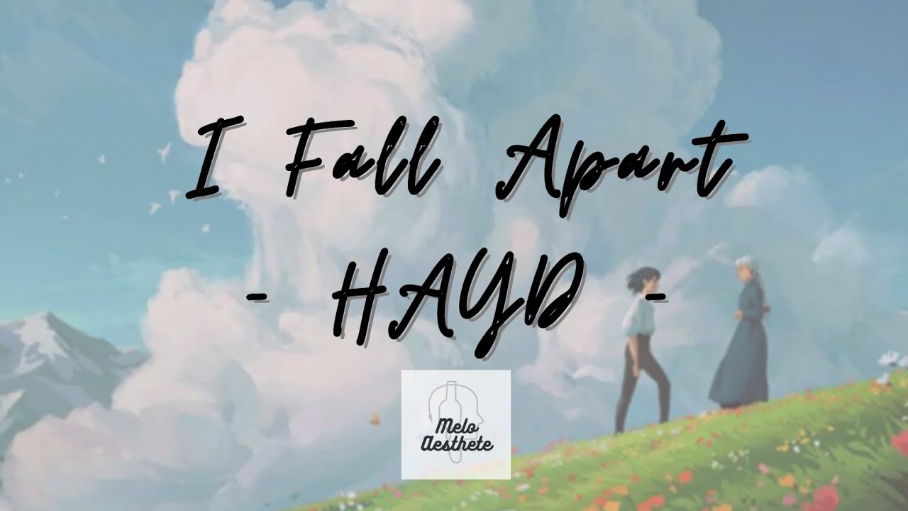 I Fall Apart - Hayd | Lyrics - YouTube