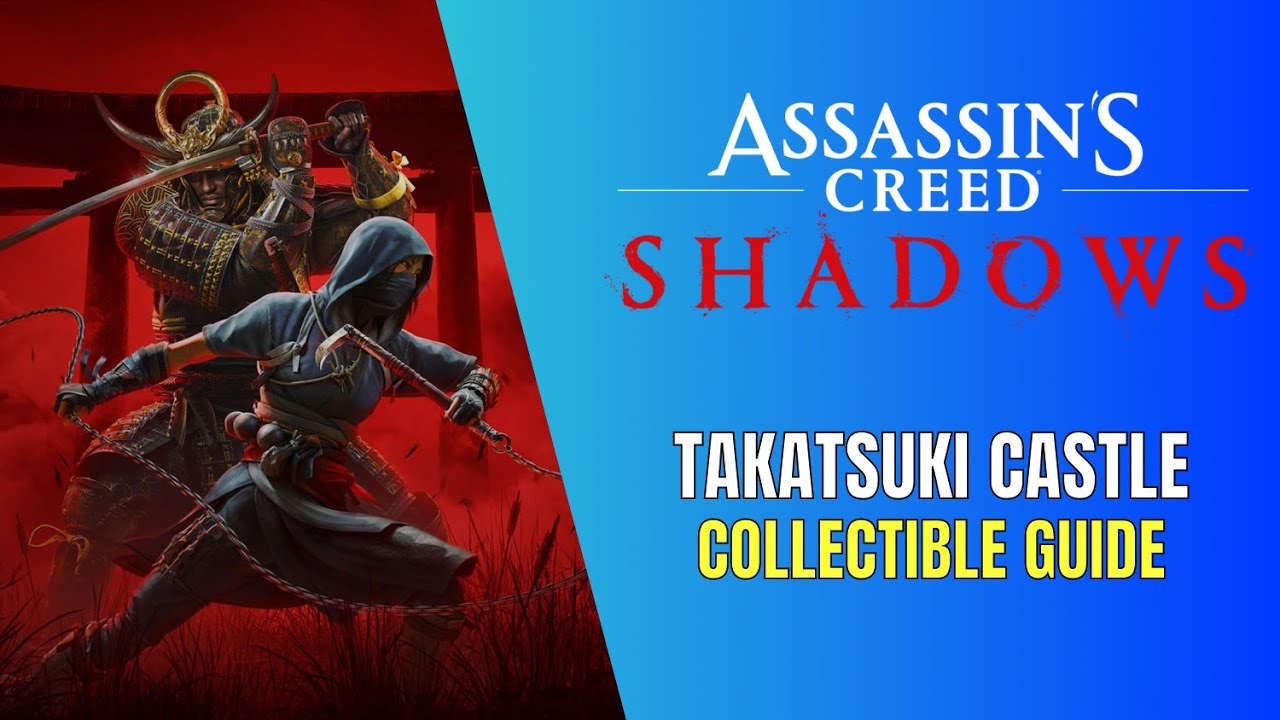 Assassin's Creed Shadows Château de Takatsuki Guide des Collectibles ...