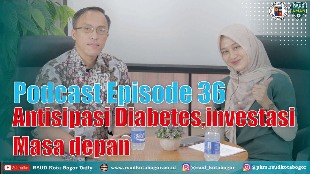 Antisipasi Diabetes, investasi Masa depan - Podcast Episode 36 - YouTube