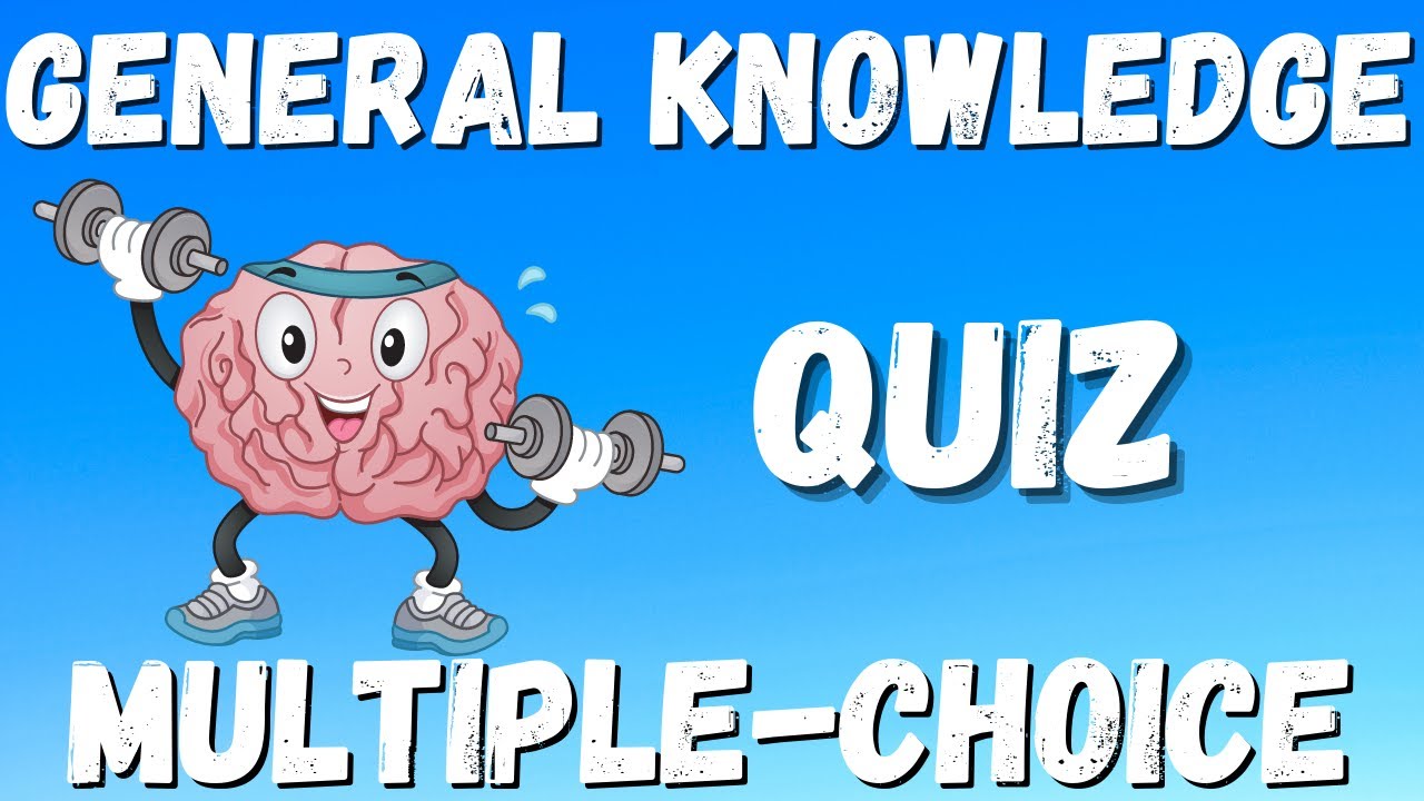 General Knowledge Quiz - Multiple Choice Quiz with 25 questions - Pub ...