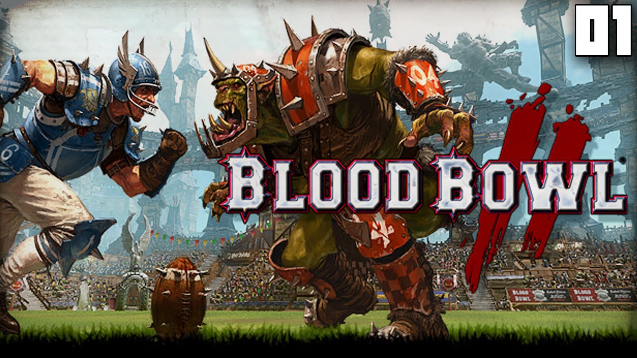 "TURN BASED FOOTBALL DESTRUCTION!!!" Blood Bowl 2 Let's Play - 1080p HD ...