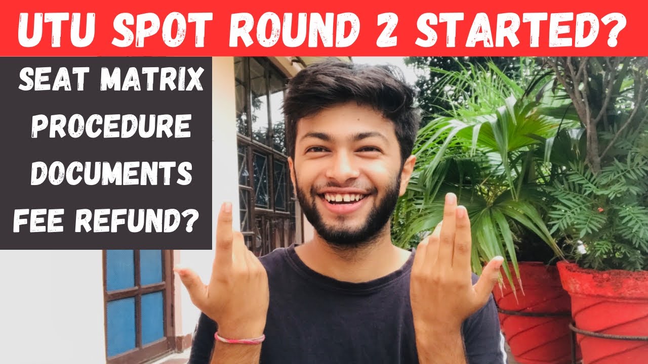 UTU Spot Round Started | Procedure, Documents, Fee Refund, Seat Matrix ...