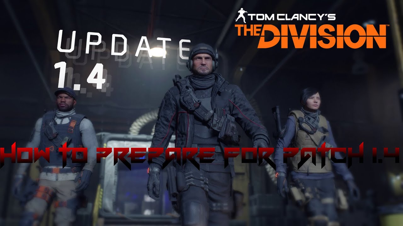How To Prepare For Patch 1.4 The Division - YouTube