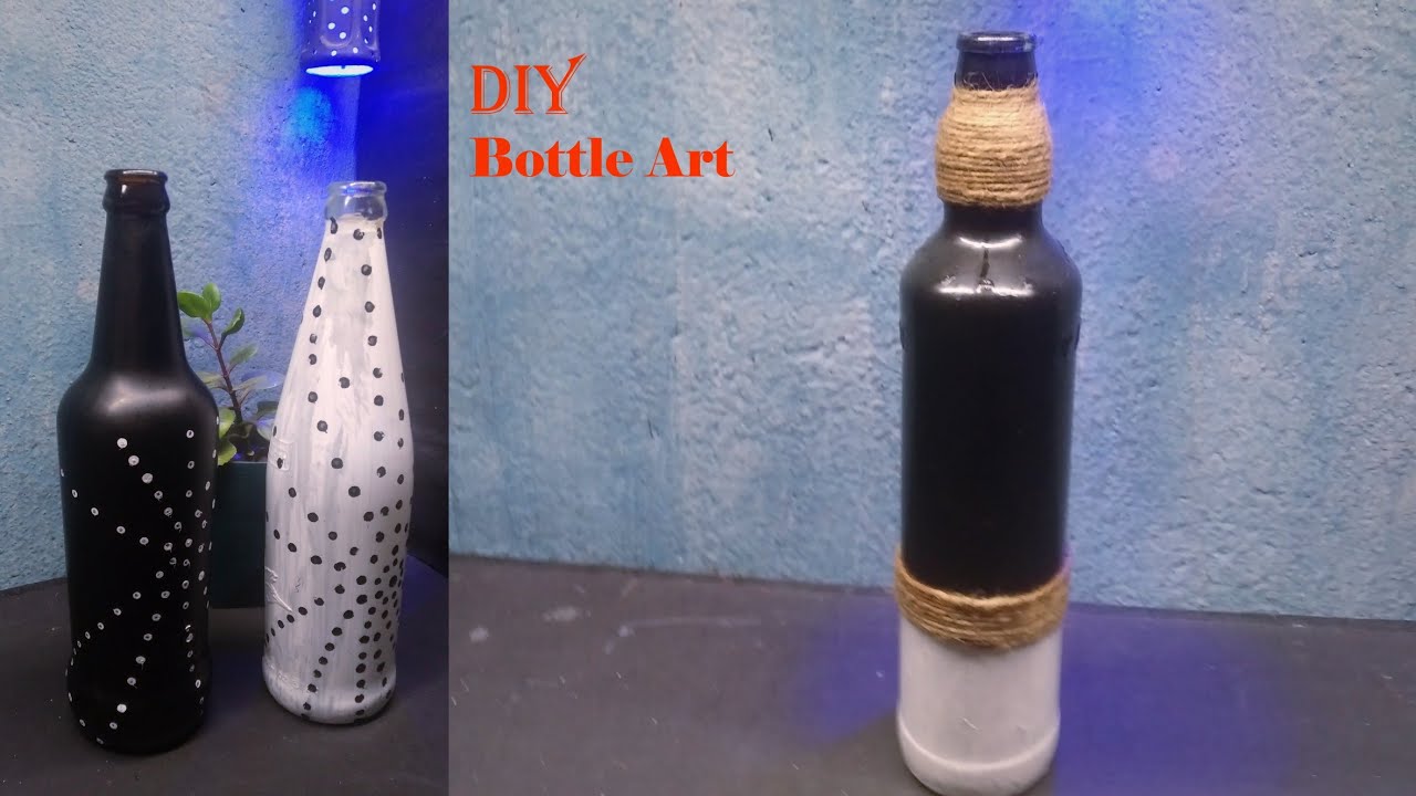 How to make a Bottle Art At Home || DIY Bottle Art || Decorative Bottle ...