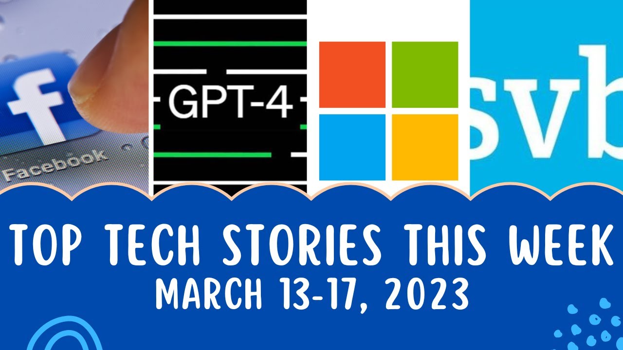 Top Tech News This Week (March 13-17, 2023) - YouTube