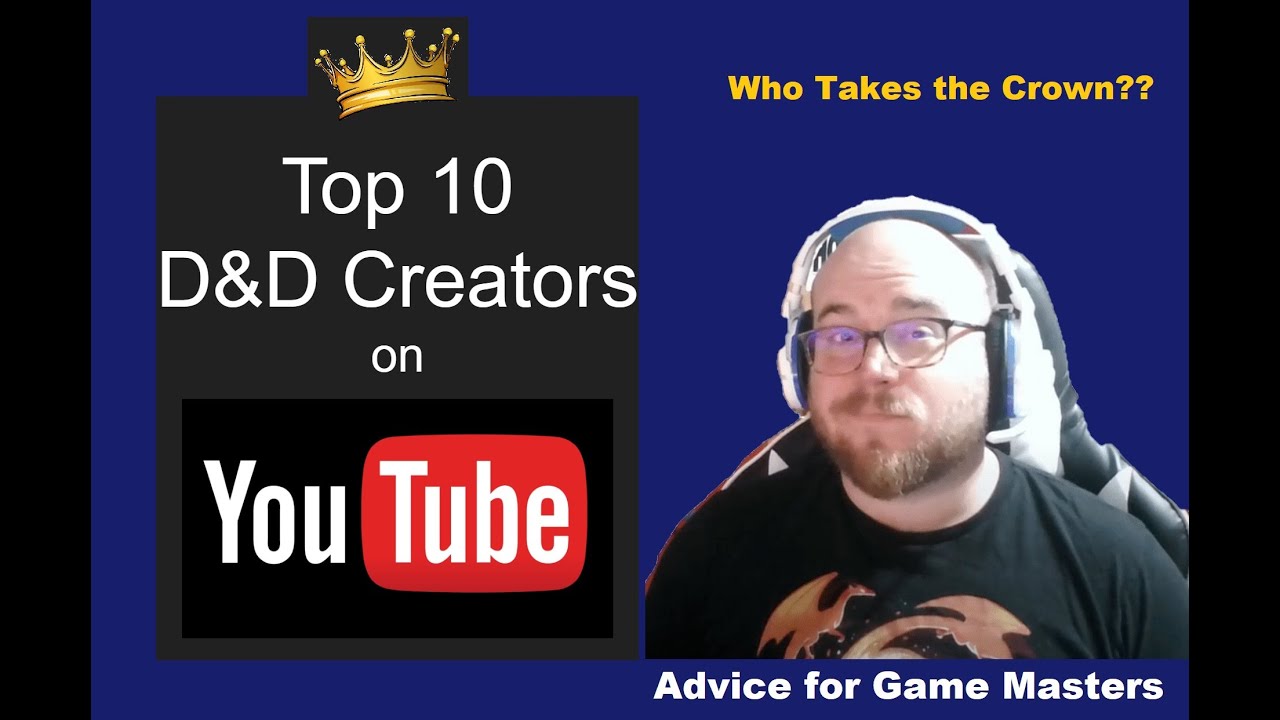 The Top 10 D&D YouTubers - YouTube