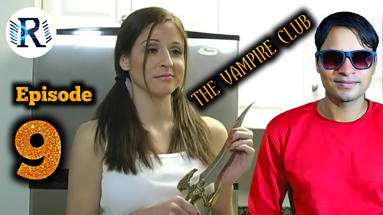 The Vampire Club Episode 9 - YouTube