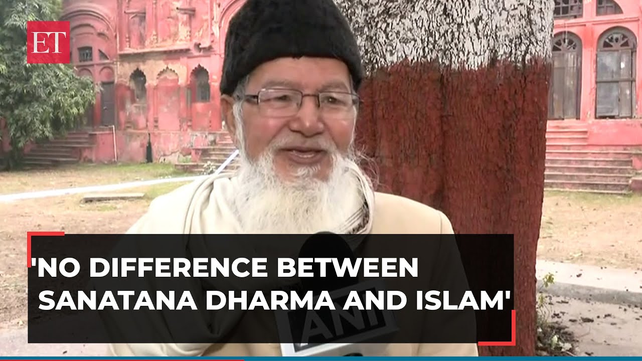 Ayodhya: No Difference between Sanatana Dharma and Islam, says Maulana ...