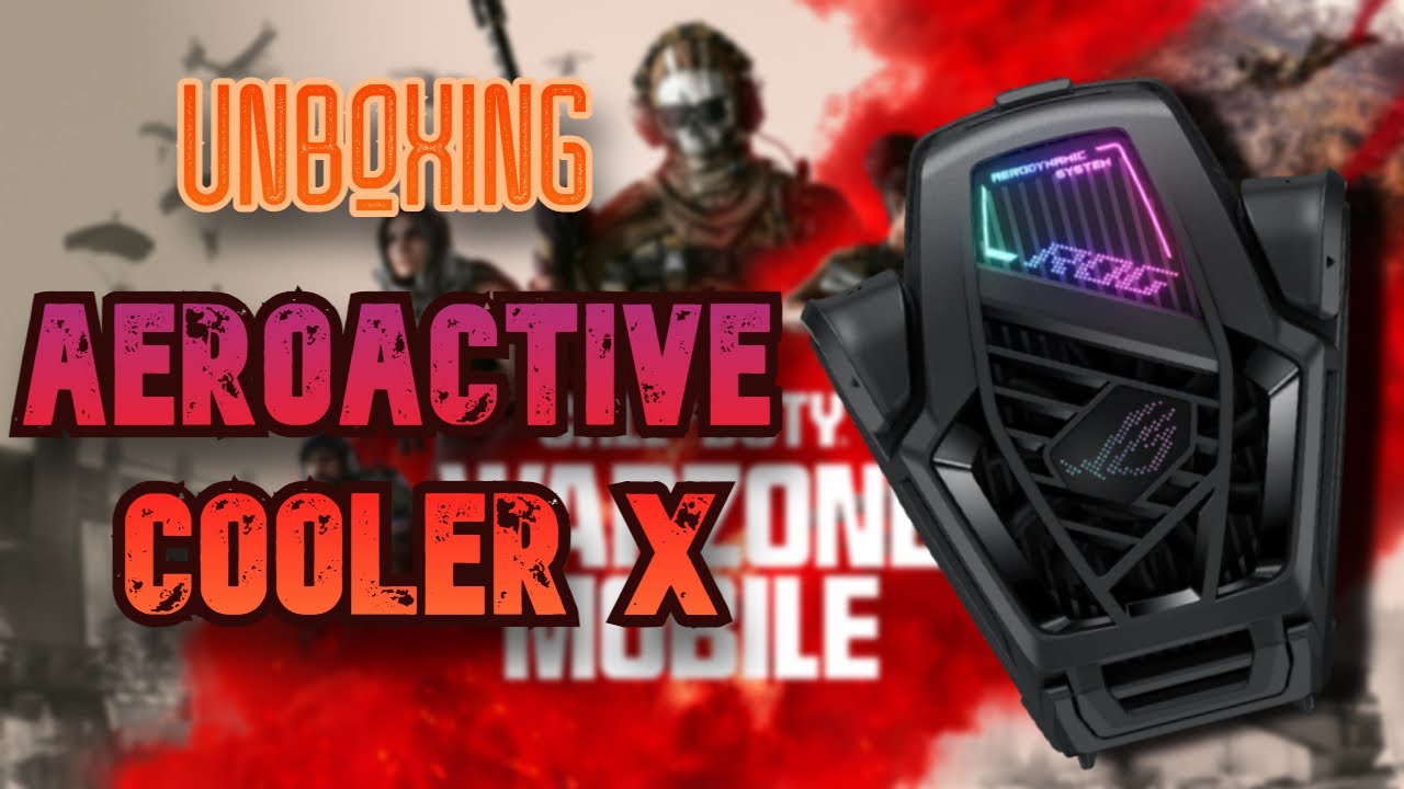 UNBOXING AEROACTIVE COOLER X - ASUS ROG PHONE 8 PRO - WARZONE MOBILE ...
