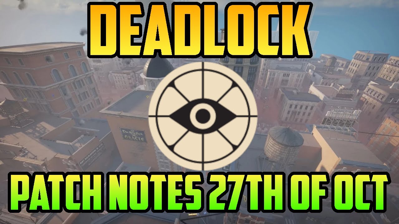 Patch Notes 27/10/2024 | Deadlock - YouTube