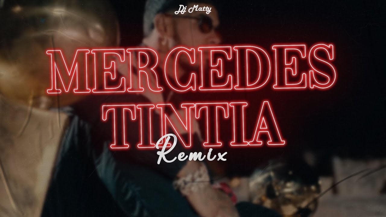 MERCEDES TINTIA (Remix) - DJ Matty, @AnuelAA - YouTube
