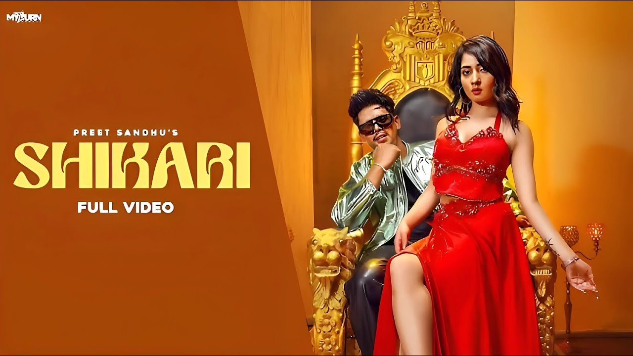 Shikari (HD Video) Preet Sandhu | Nisha Bhatt | New Punjabi Songs 2024 ...