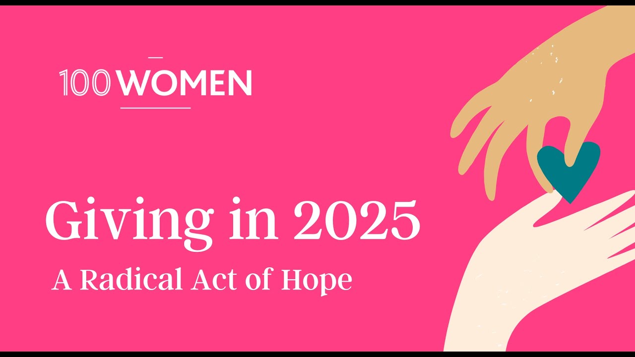 100 Women - 2025 - We need a radical act of HOPE - YouTube