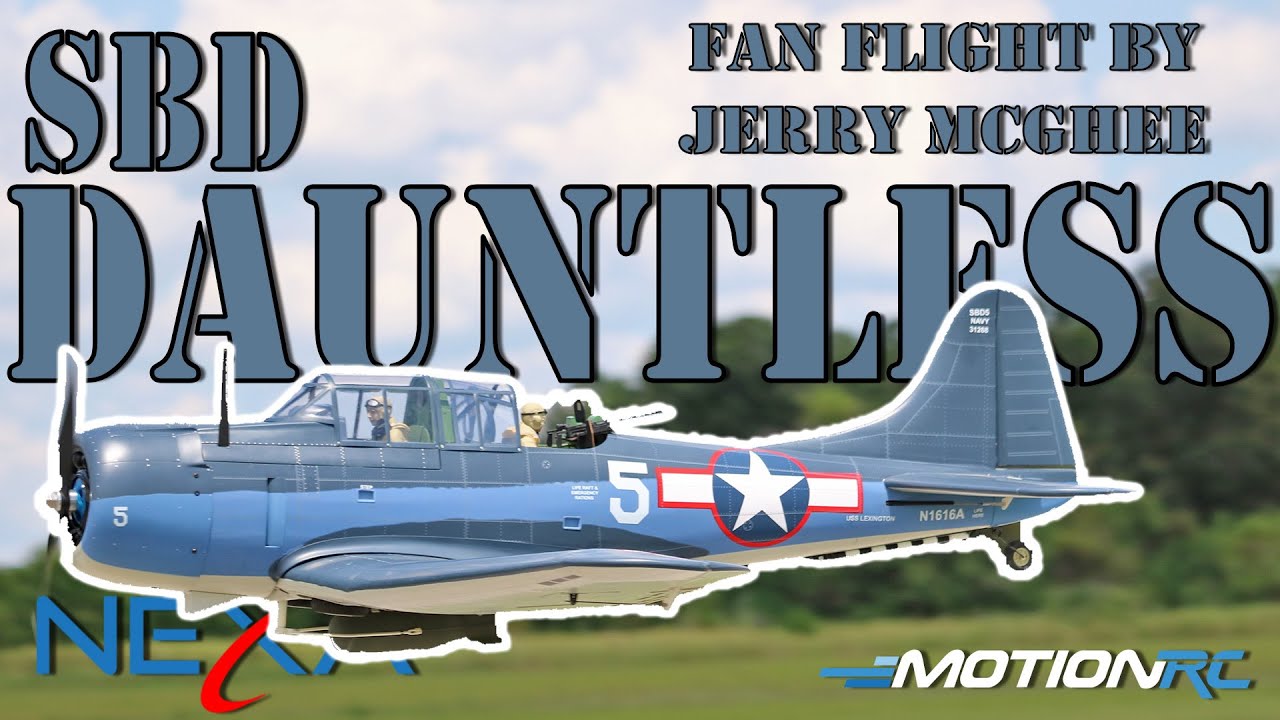 Nexa SBD Dauntless Flown By Jerry McGhee | Fan Flight | Motion RC - YouTube