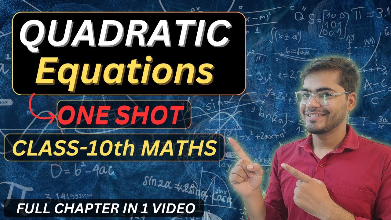Quadratic Equations FULL CHAPTER | Class 10th Mathematics | NCERT Chapter 4 | Rupendra Patel ...