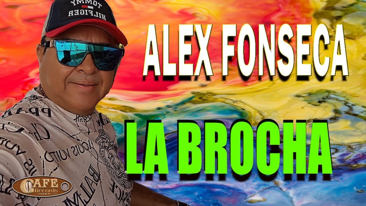 Alex Fonseca - La Brocha Video Oficial / Café Records - YouTube Music