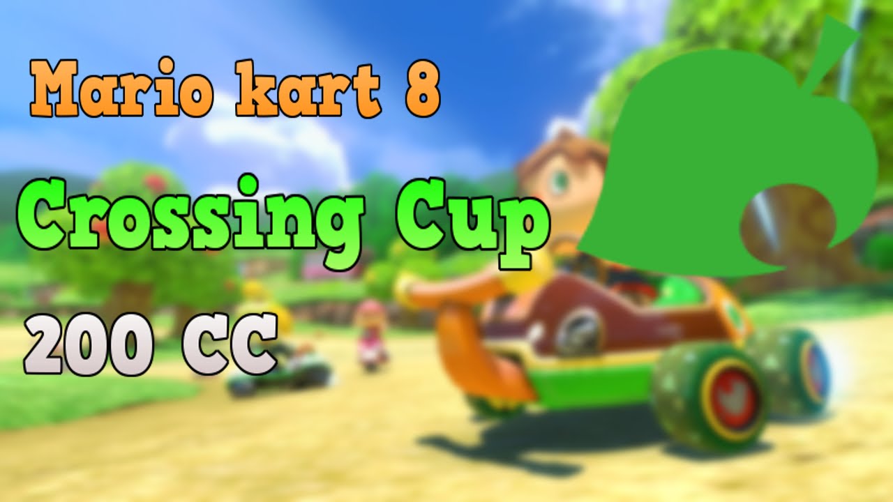Mario kart 8 Crossing Cup - YouTube