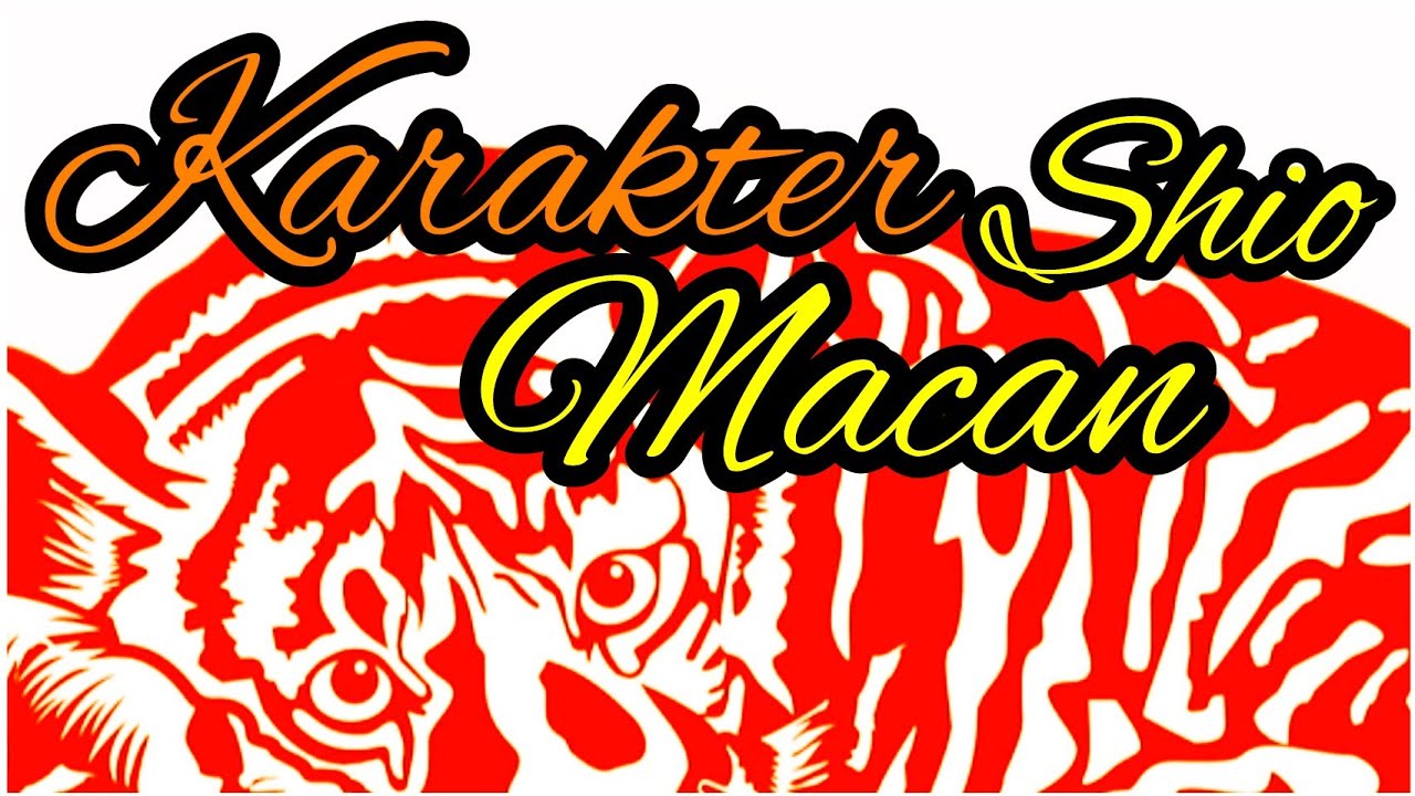KARAKTER Menarik SHIO MACAN, th lahir 1962, 1974, 1986, 1998 , apakah ...