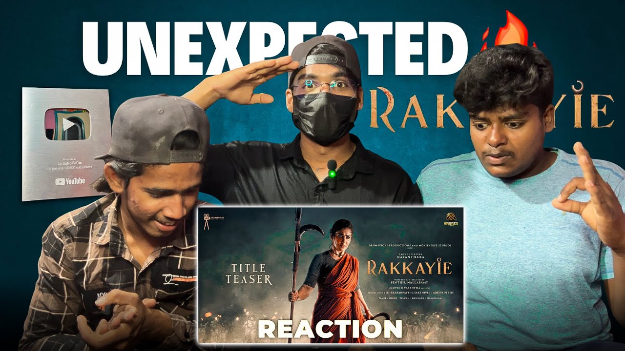 RAKKAYIE - Title Teaser | REACTION | Nayanthara | Senthil Nallasamy ...