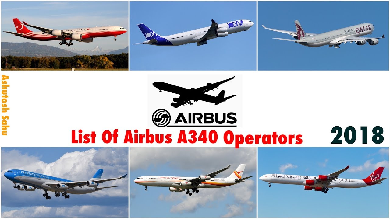 List Of Airbus A340 Operators (ft. Aviation India) [2018] - YouTube