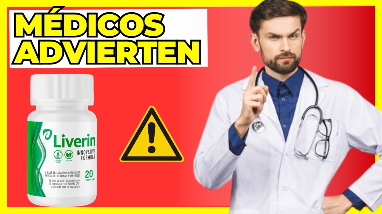 LIVERIN ( ⚠️¡CUIDADO!⚠️ ) ¿FUNCIONA LIVERIN? LIVERIN PRECIO - LIVERIN ...