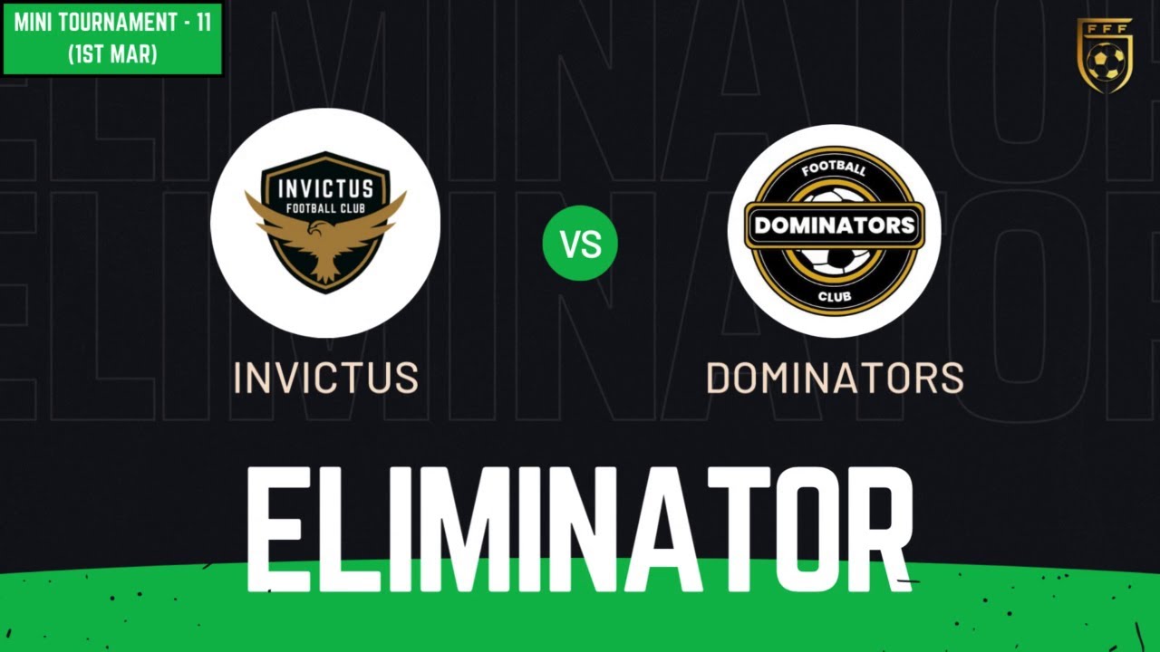 Eliminator - INVICTUS VS DOMINATORS| Mini Tournament 11 | 1st Feb - YouTube
