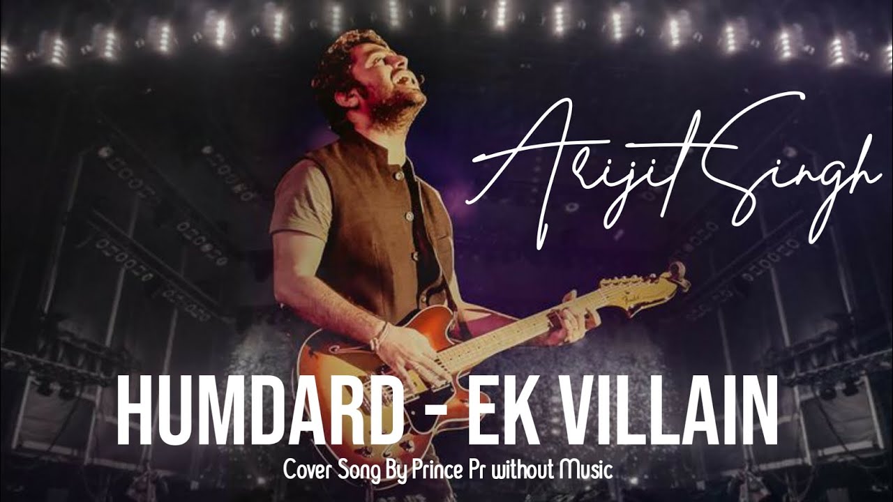 Humdard - Ek Villain | Arijit Singh | Sad Song | Cover Song By Princepr ...