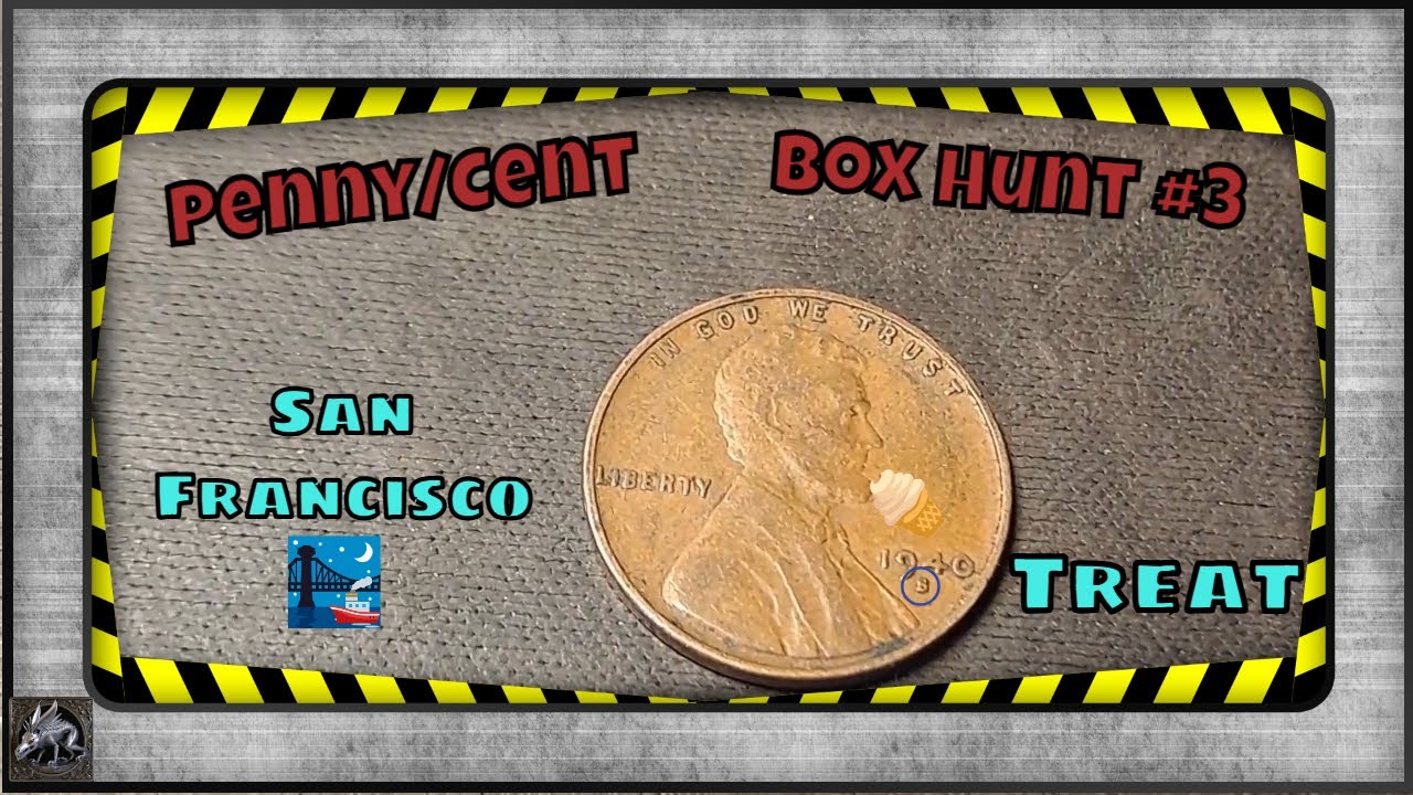 Penny Cent Box Hunt #3: San Francisco Treat - YouTube