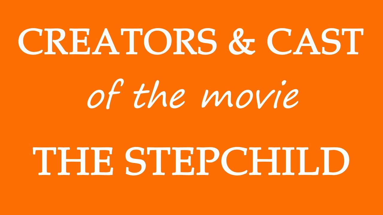 The Stepchild (2016) Movie Cast Information - YouTube