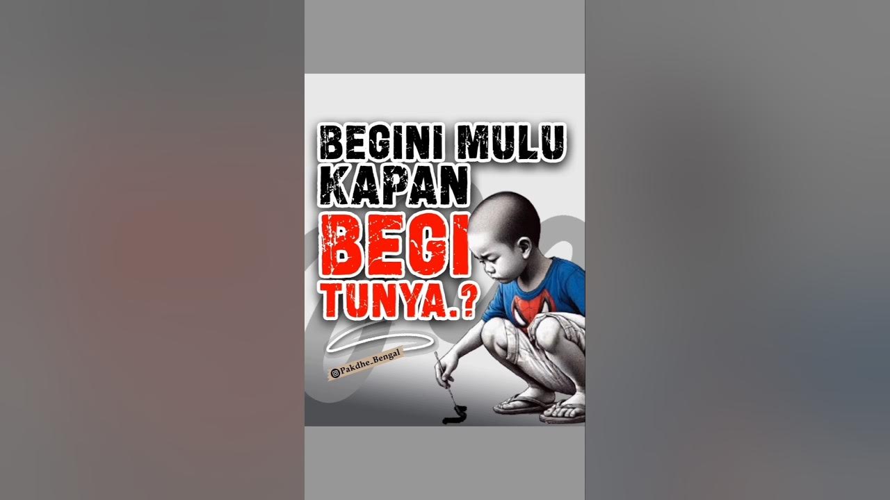 BEGINI MULU KAPAN BEGI TUNYA.? - YouTube