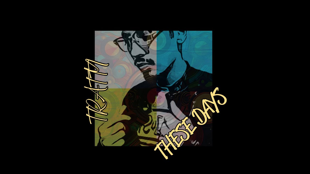 Tratty - these days (Official Audio) - YouTube