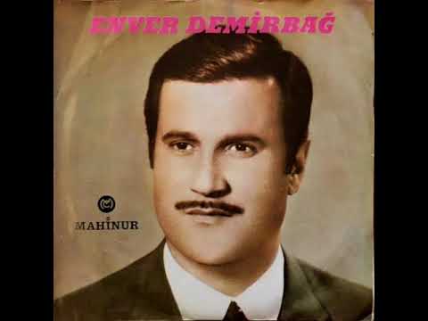 Enver Demirbağ - Vardım Baktım Demir Kapı