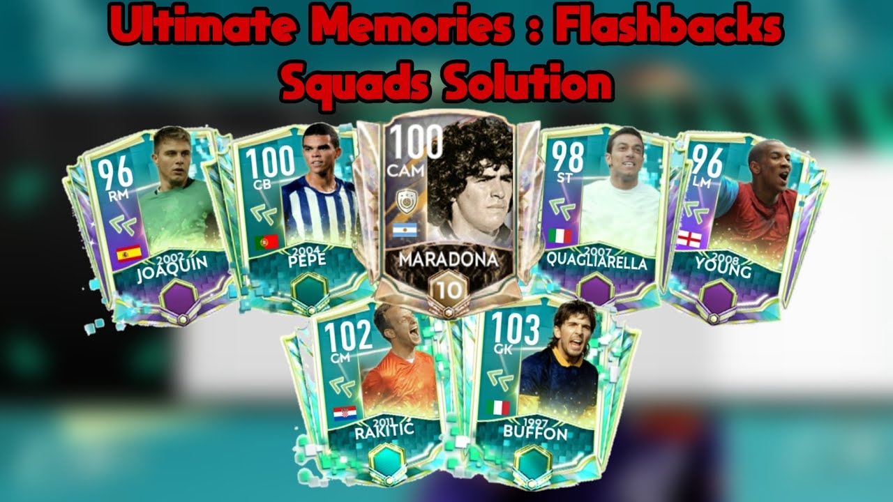 FIFA MOBILE | Ultimate Memories : Flashbacks Squads Solution (Flashback ...