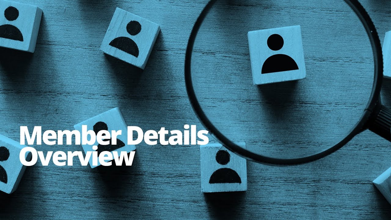 Member Details Overview - YouTube