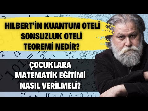 Hilbert'in Kuantum Oteli-Sonsuzluk Oteli Teoremi Nedir? Çocuklara Matematik Eğitimi Nasıl Verilmeli?
