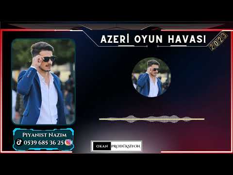 Azeri Oyun Havası 2023 - Piyanist Nazım ( Süper)