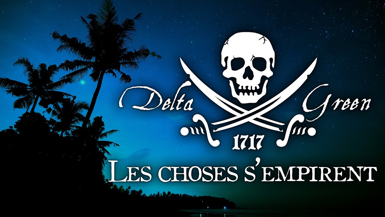 Delta Green Pirate - Episode 2 (Actual Play JDR) - YouTube