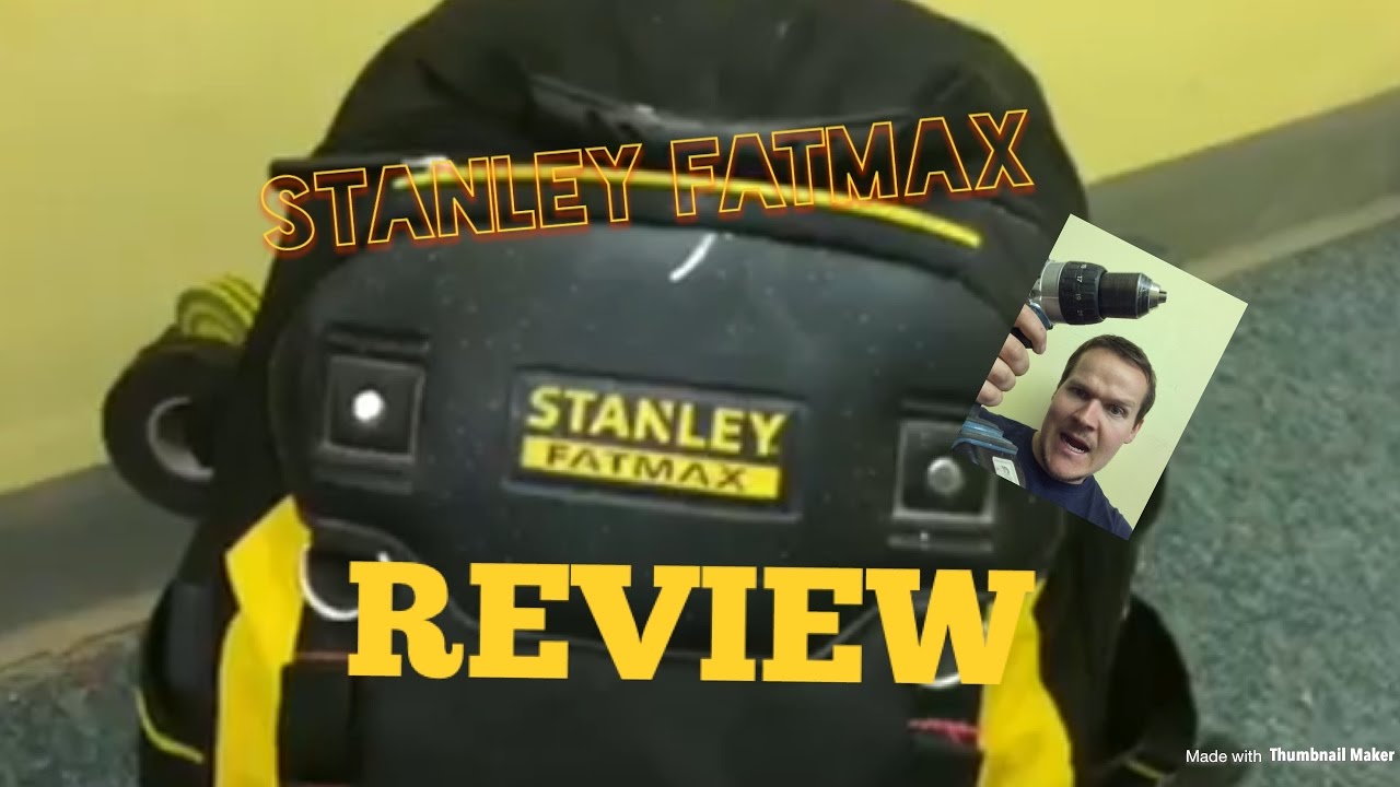 STANLEY FATMAX Back pack tool bag review the truth!! Plus a quick tool ...
