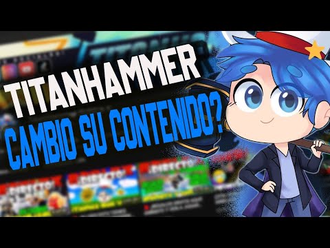 LA HISTORIA DE TITANHAMMER - YouTube