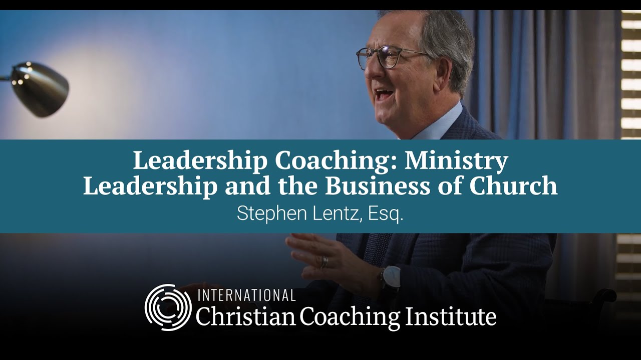 Leadership Coaching: Ministry Leaders and the “Business” of Church ...