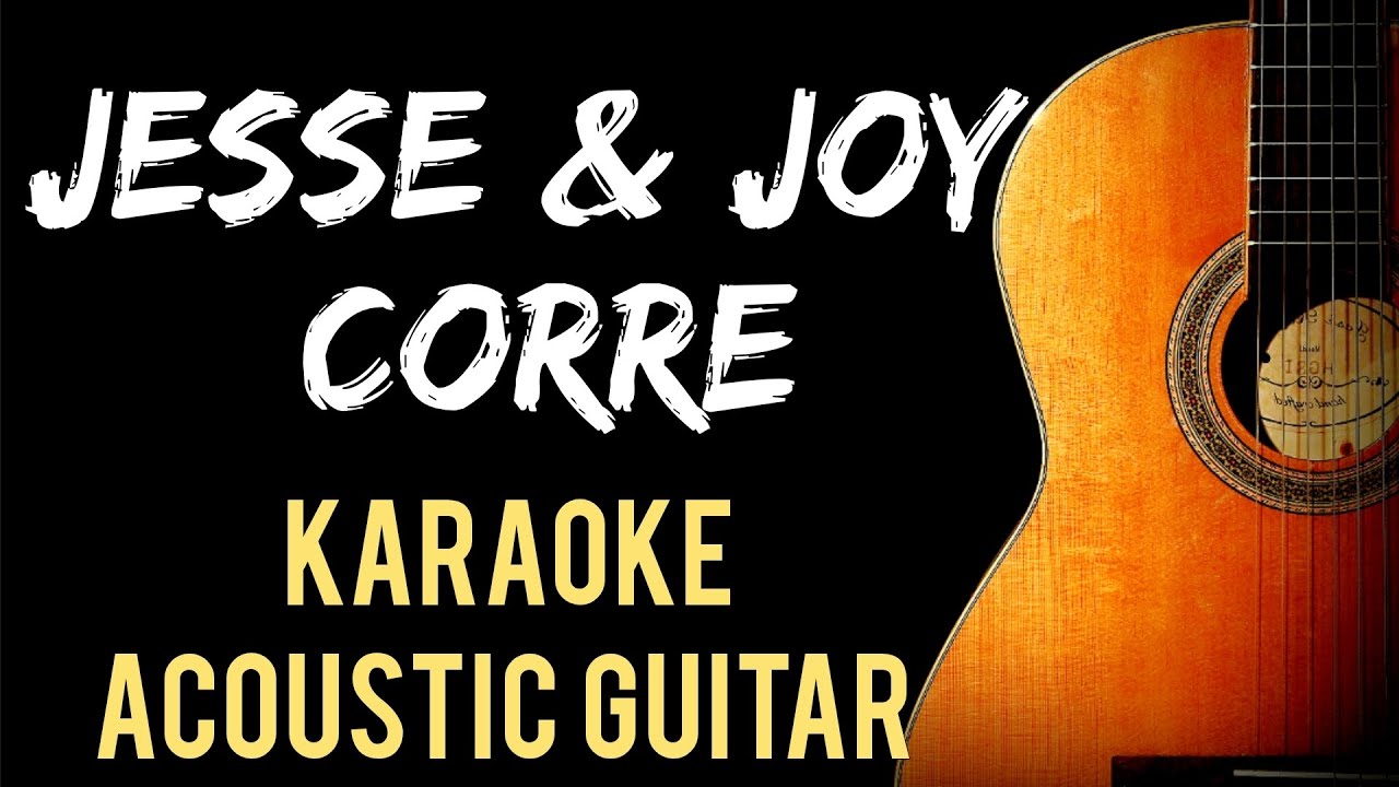 Jesse & Joy - Corre Acoustic Karaoke #acoustickaraoke - YouTube
