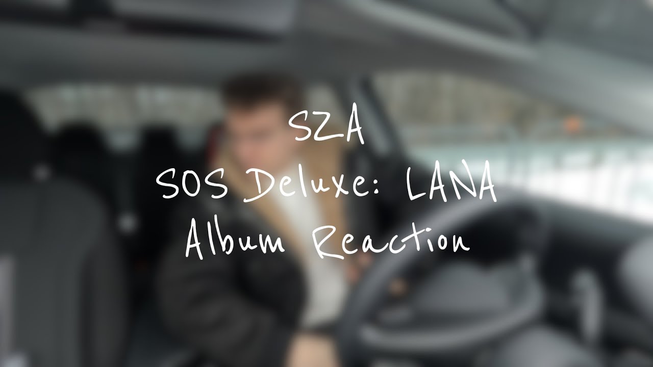 SZA - SOS Deluxe: LANA | Album Reaction - YouTube