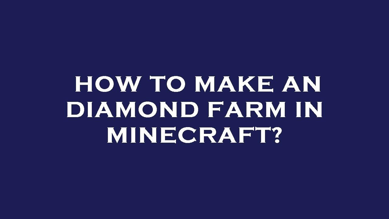 How to make an diamond farm in minecraft? - YouTube